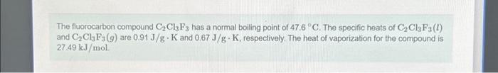 The fluorocarbon compound C₂ C13F3 has a normal | Chegg.com