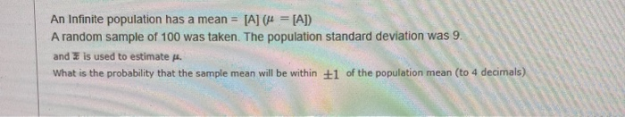 Solved An Infinite population has a mean = [A] (u = [A]) A | Chegg.com