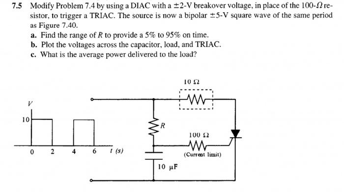 Solved 7.5 Modify Problem 7.4 by using a DIAC with a \pm 2 | Chegg.com