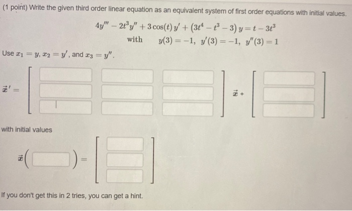 Solved (1 point) Write the given third order linear equation | Chegg.com