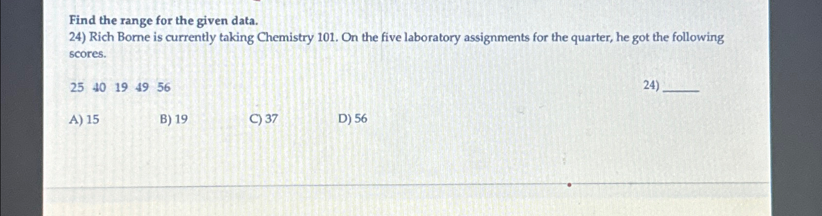 Solved Find the range for the given data.Rich Borne is | Chegg.com