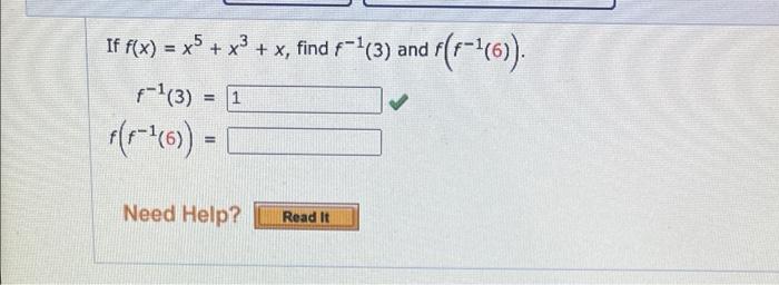 Solved = If f(x) = x5 + x3 + x, find f-1(3) and dr(-16. | Chegg.com