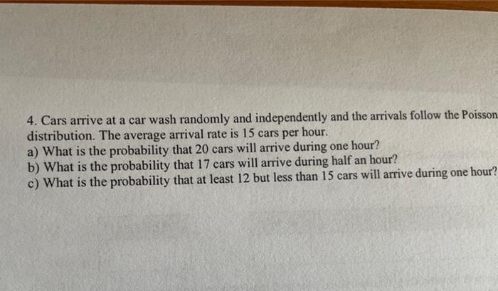 Solved 4. Cars arrive at a car wash randomly and | Chegg.com