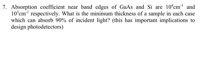 Solved 7. Absorption coefficient near band edges of GaAs and | Chegg.com