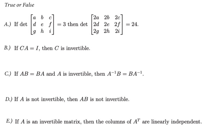 Solved True or False [a b c [2a 2b 2c A.) If det d e f = 3 | Chegg.com
