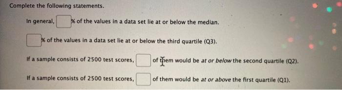Solved Complete The Following Statements. In General, % Of 