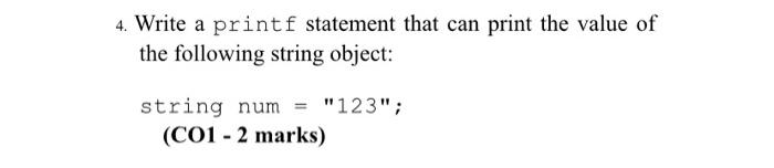 Solved 4. Write a printf statement that can print the value | Chegg.com