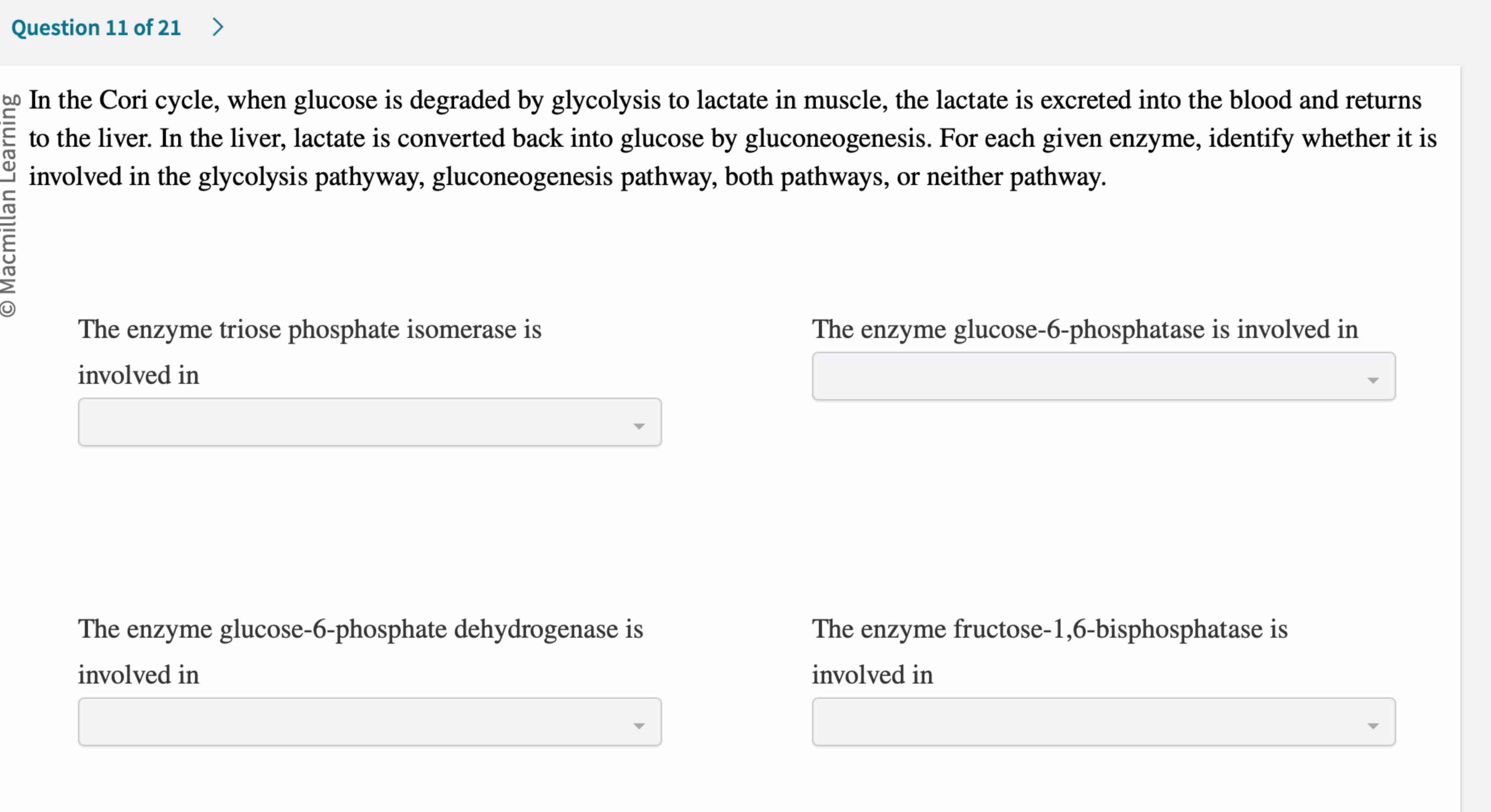 Solved Question 11 ﻿of 21In the Cori cycle, when glucose is | Chegg.com