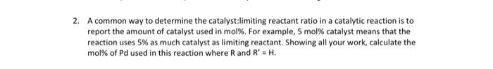 Solved A common way to determine the catalyst:limiting | Chegg.com