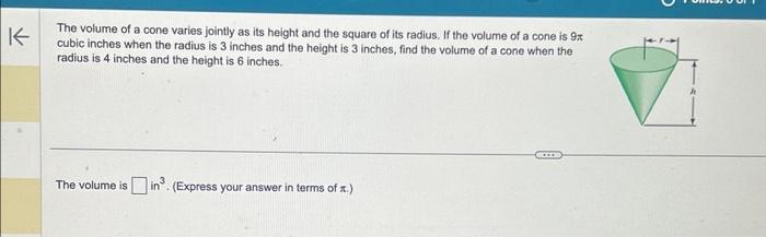 Solved K The volume of a cone varies jointly as its height | Chegg.com