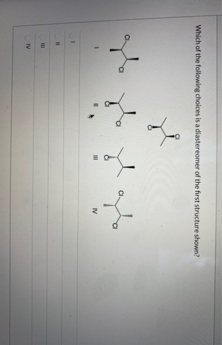 Solved Which of the following choices is a diastereomer of | Chegg.com