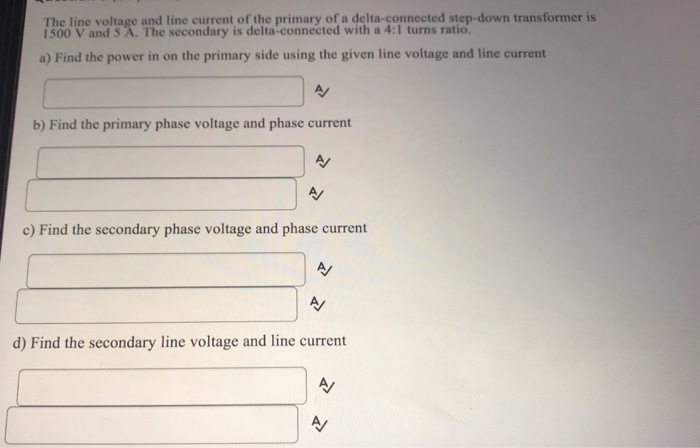 Solved The line voltage and line current of the primary of a | Chegg.com