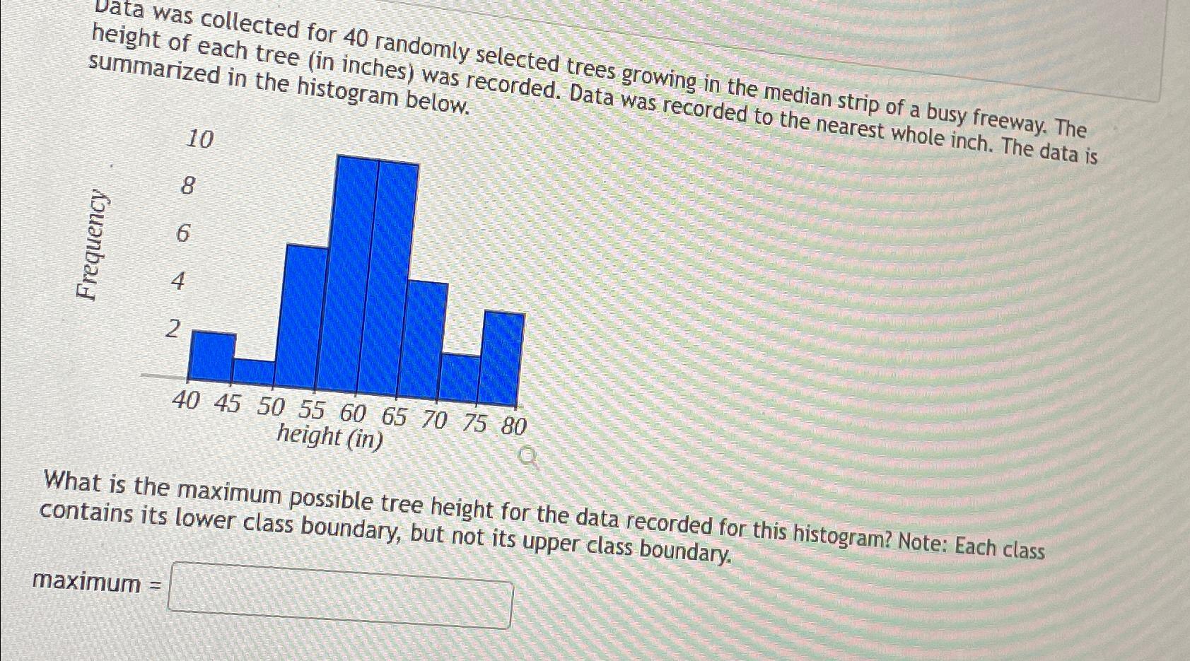 Uata was collected for 40 ﻿randomly selected trees | Chegg.com