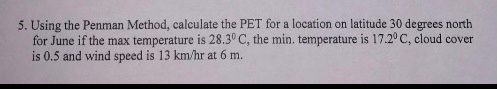 Solved 5. Using the Penman Method, calculate the PET for a | Chegg.com