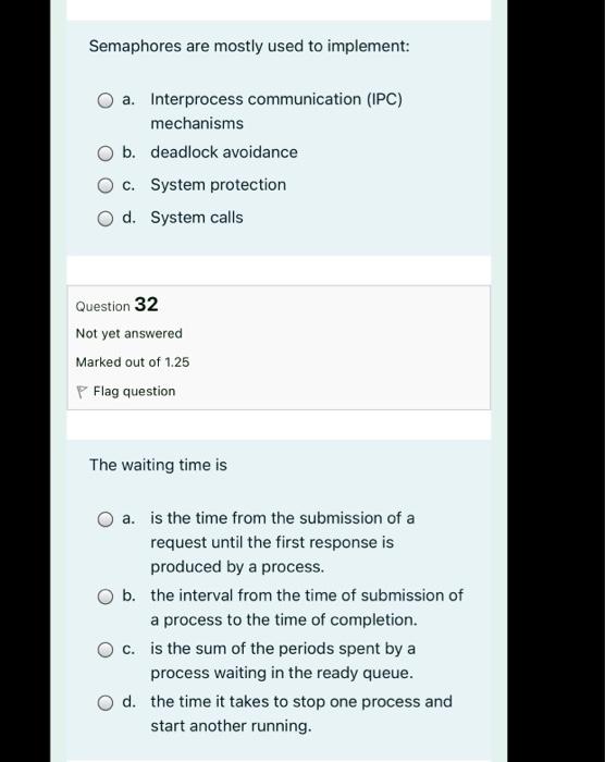 Solved Semaphores are mostly used to implement: a. | Chegg.com