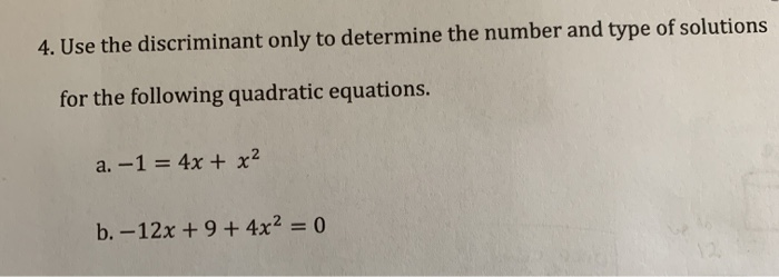 Solved 4. Use the discriminant only to determine the number | Chegg.com