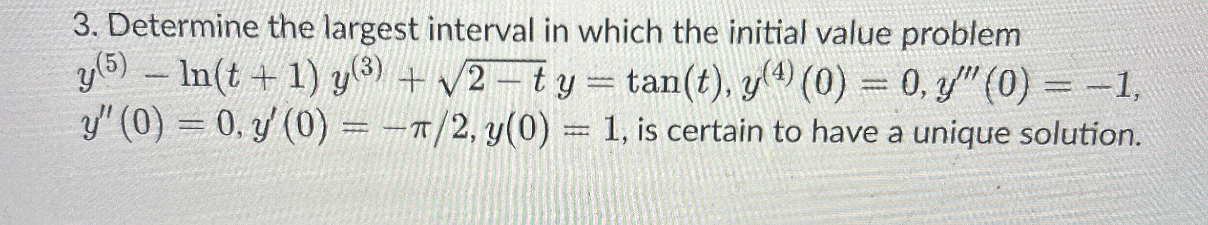 Solved Determine the largest interval in which the initial | Chegg.com