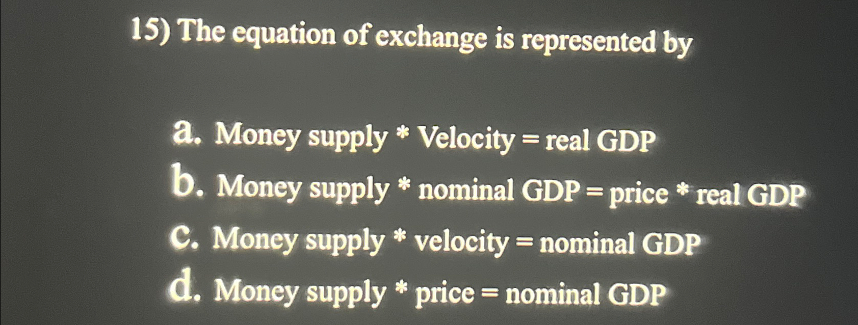 Solved The equation of exchange is represented bya. ﻿Money | Chegg.com