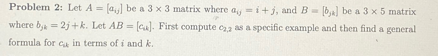 Solved Problem 2: Let A=[aij] ﻿be a 3×3 ﻿matrix where | Chegg.com