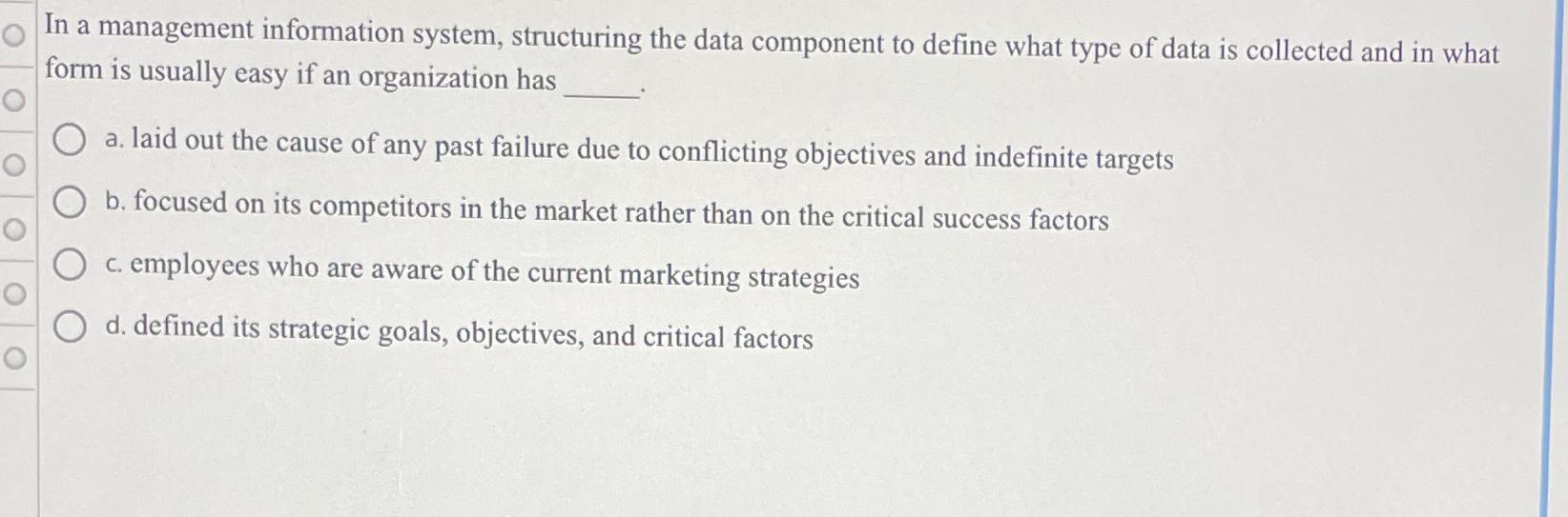 Solved In a management information system, structuring the | Chegg.com