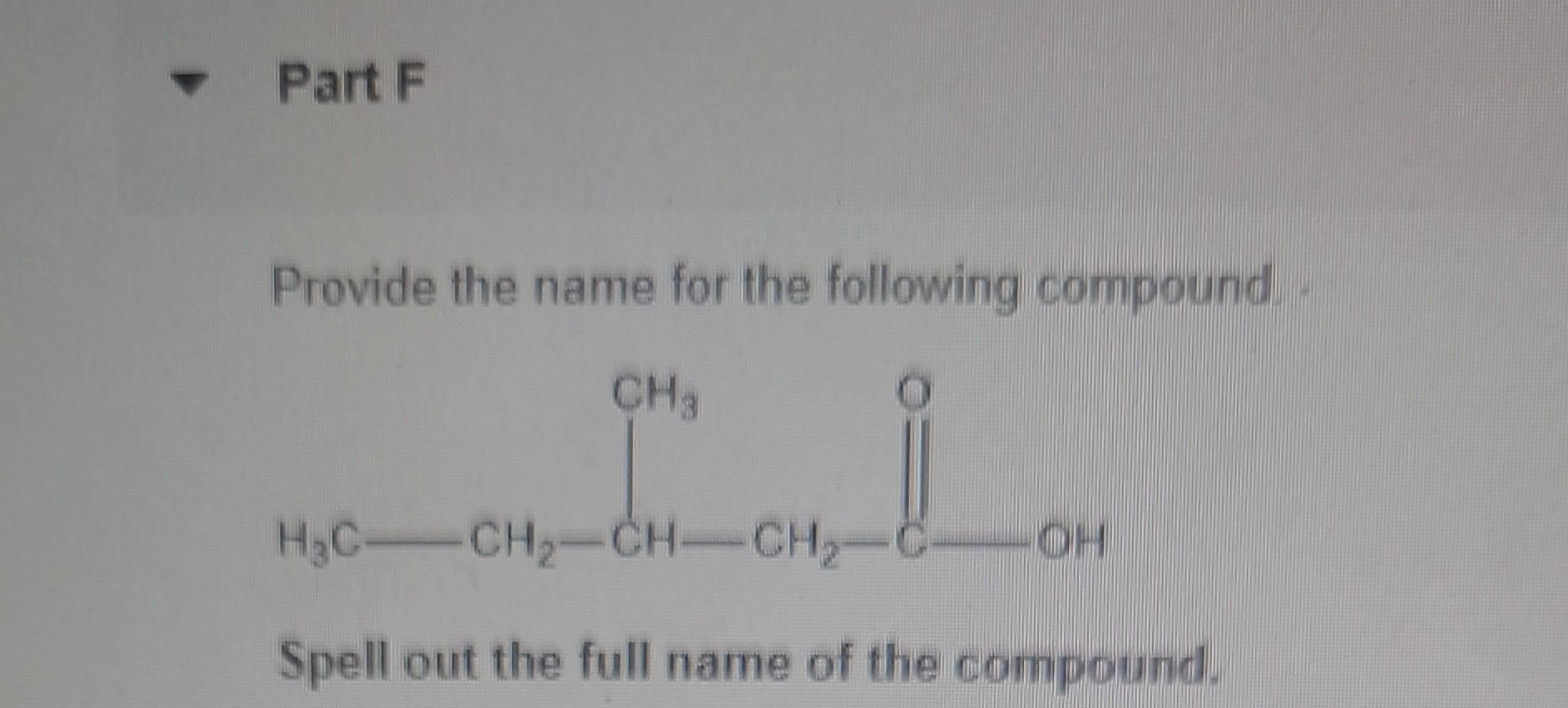 Solved Provide the name for the following compound. Spell | Chegg.com