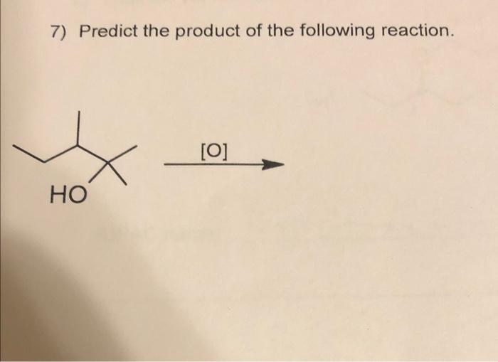 Solved 7) Predict the product of the following reaction. | Chegg.com