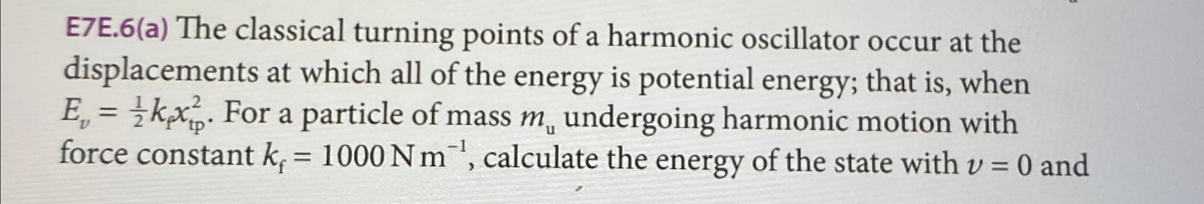 Solved E7E.6(a) ﻿The classical turning points of a harmonic | Chegg.com