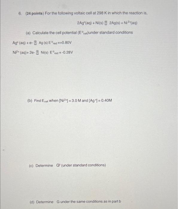 Solved 6. (24 points) For the following voltaic cell at 298 | Chegg.com