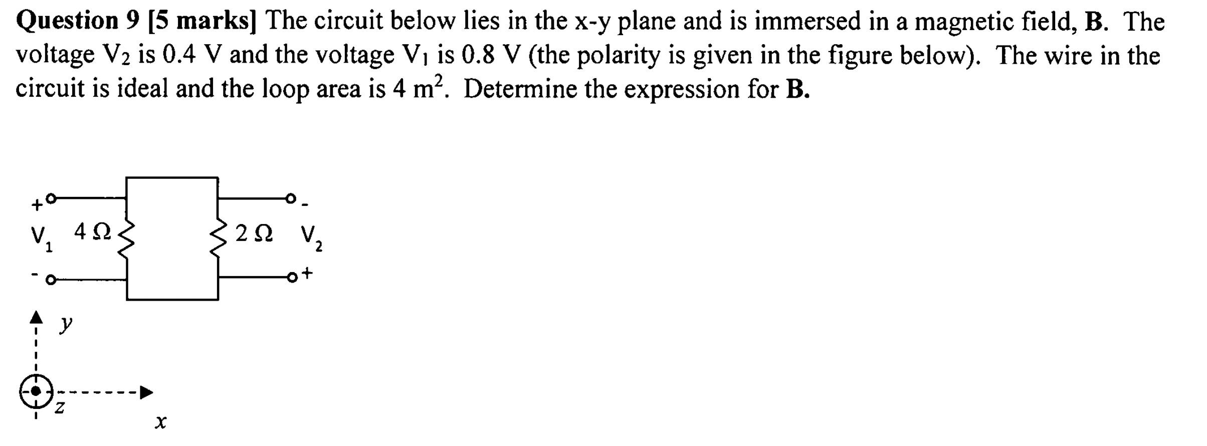 Solved Question 9 [5 ﻿marks] ﻿The circuit below lies in the | Chegg.com