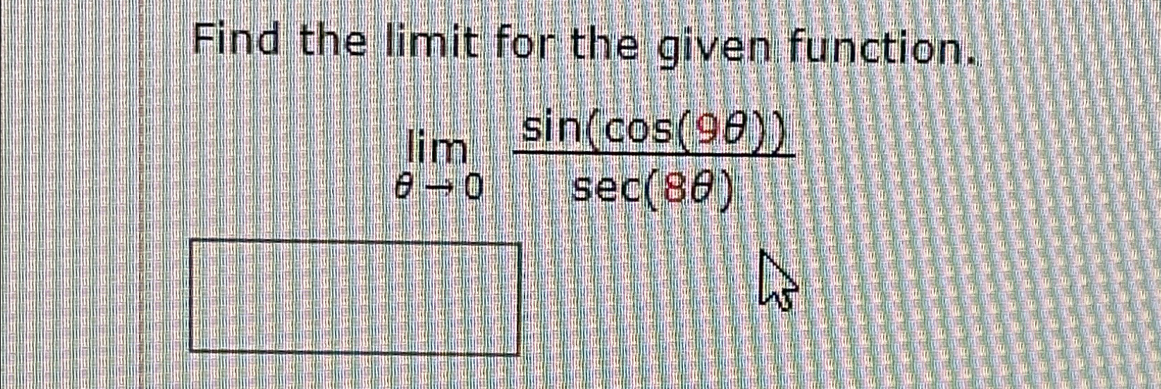 Solved Find the limit for the given | Chegg.com