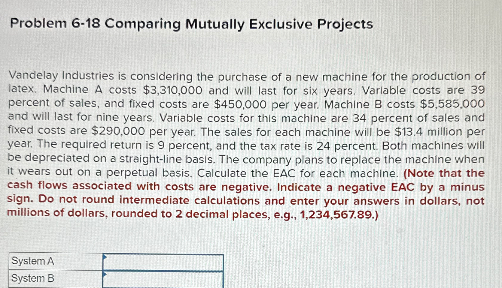 Problem 6-18 ﻿Comparing Mutually Exclusive | Chegg.com