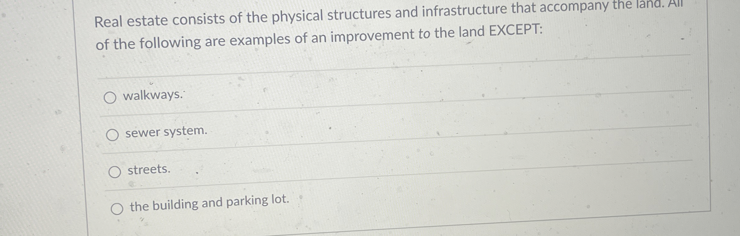 Solved Real estate consists of the physical structures and | Chegg.com