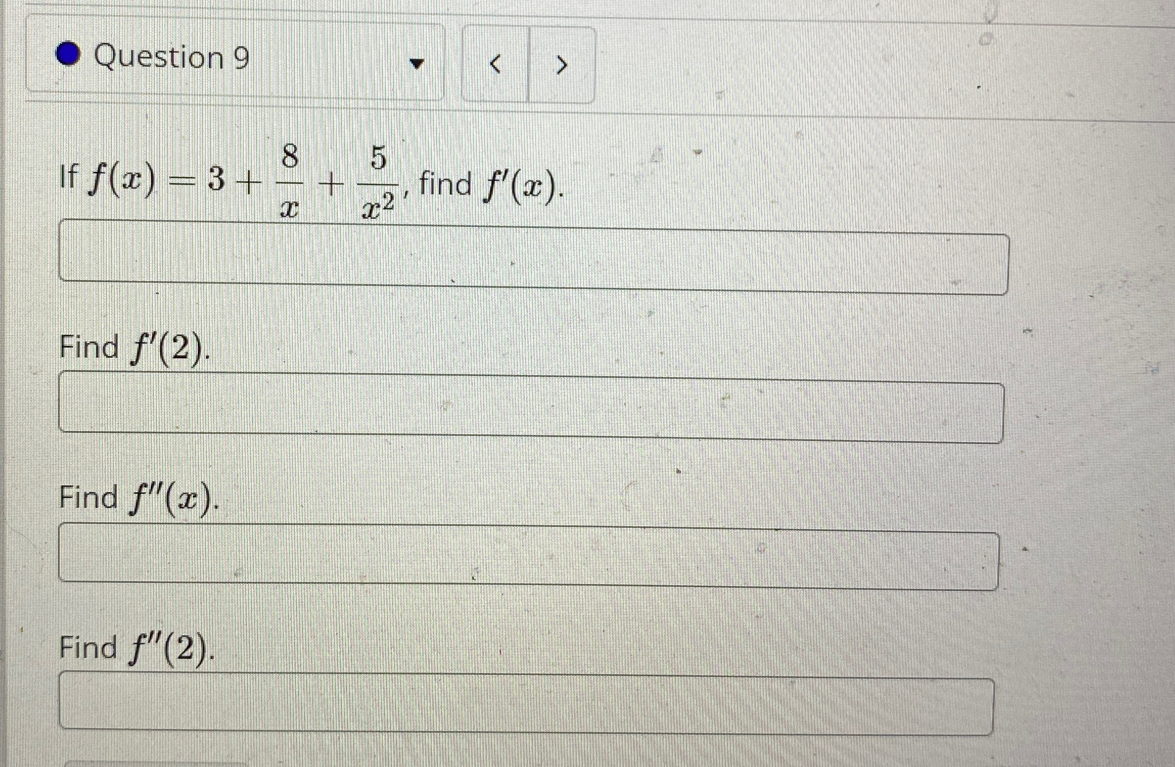 Solved Question 9If f(x)=3+8x+5x2, ﻿find f'(x)Fine Find | Chegg.com