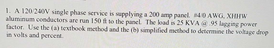 Solved A 120240V ﻿single phase service is supplying a 200amp | Chegg.com