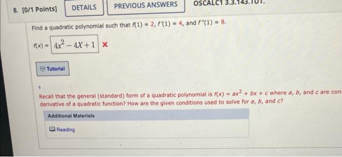 Solved Find a quadratic polynomial such that f(1)=2,f′(1)=4, | Chegg.com