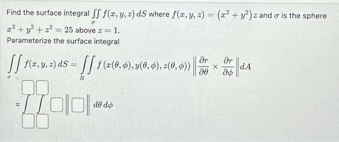 Solved Find the surface integral \\( \\iint_{\\sigma} f(x, | Chegg.com