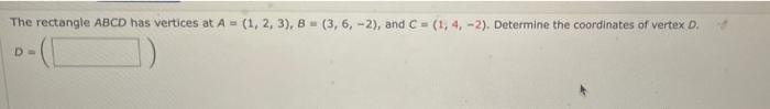 Solved The rectangle ABCD has vertices at A = (1, 2, 3), B - | Chegg.com