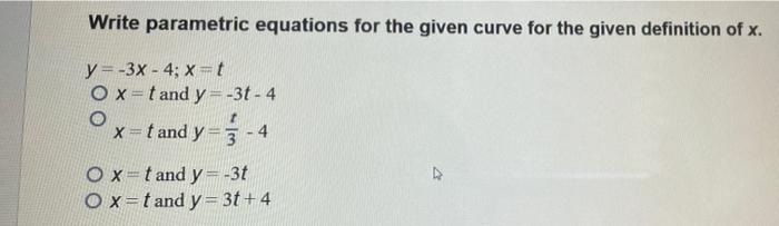 Solved Write parametric equations for the given curve for | Chegg.com