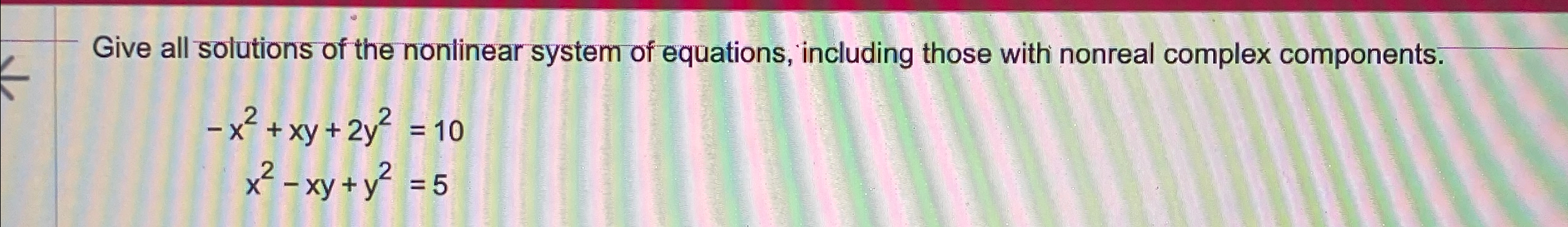 Solved Give all solutions of the nonlinear system of | Chegg.com