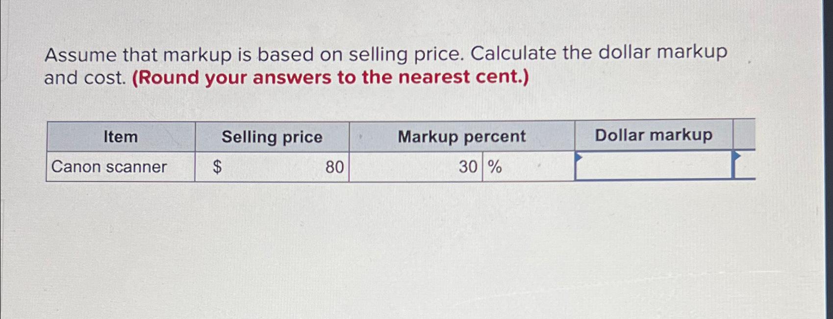 Solved Assume that markup is based on selling price. | Chegg.com