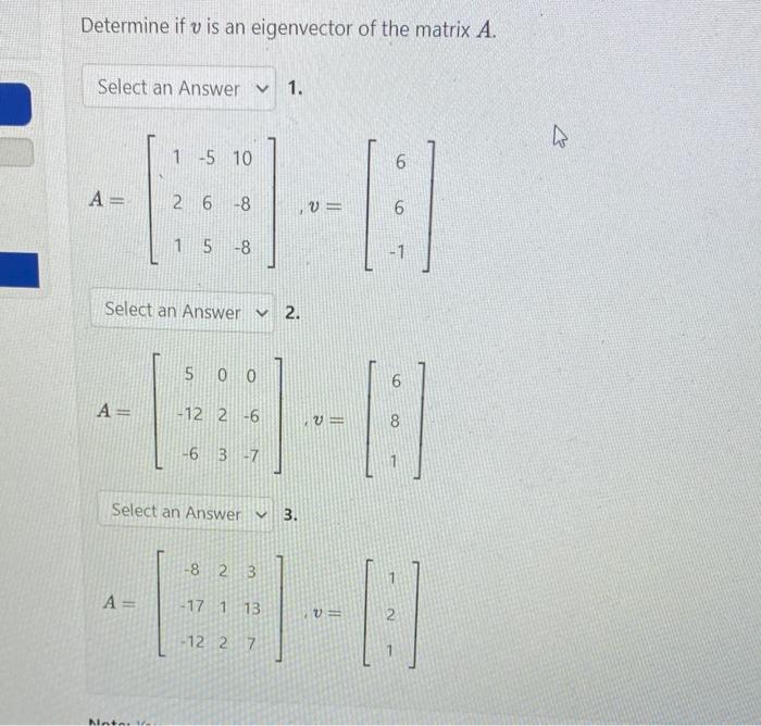 Solved Determine if v is an eigenvector of the matrix A. 1. | Chegg.com