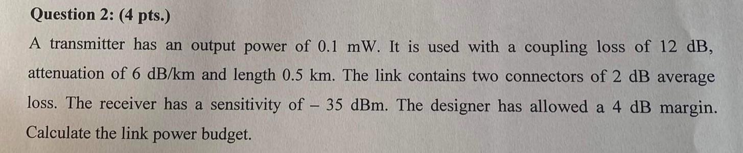 Solved Question 2: (4 pts.) A transmitter has an output | Chegg.com