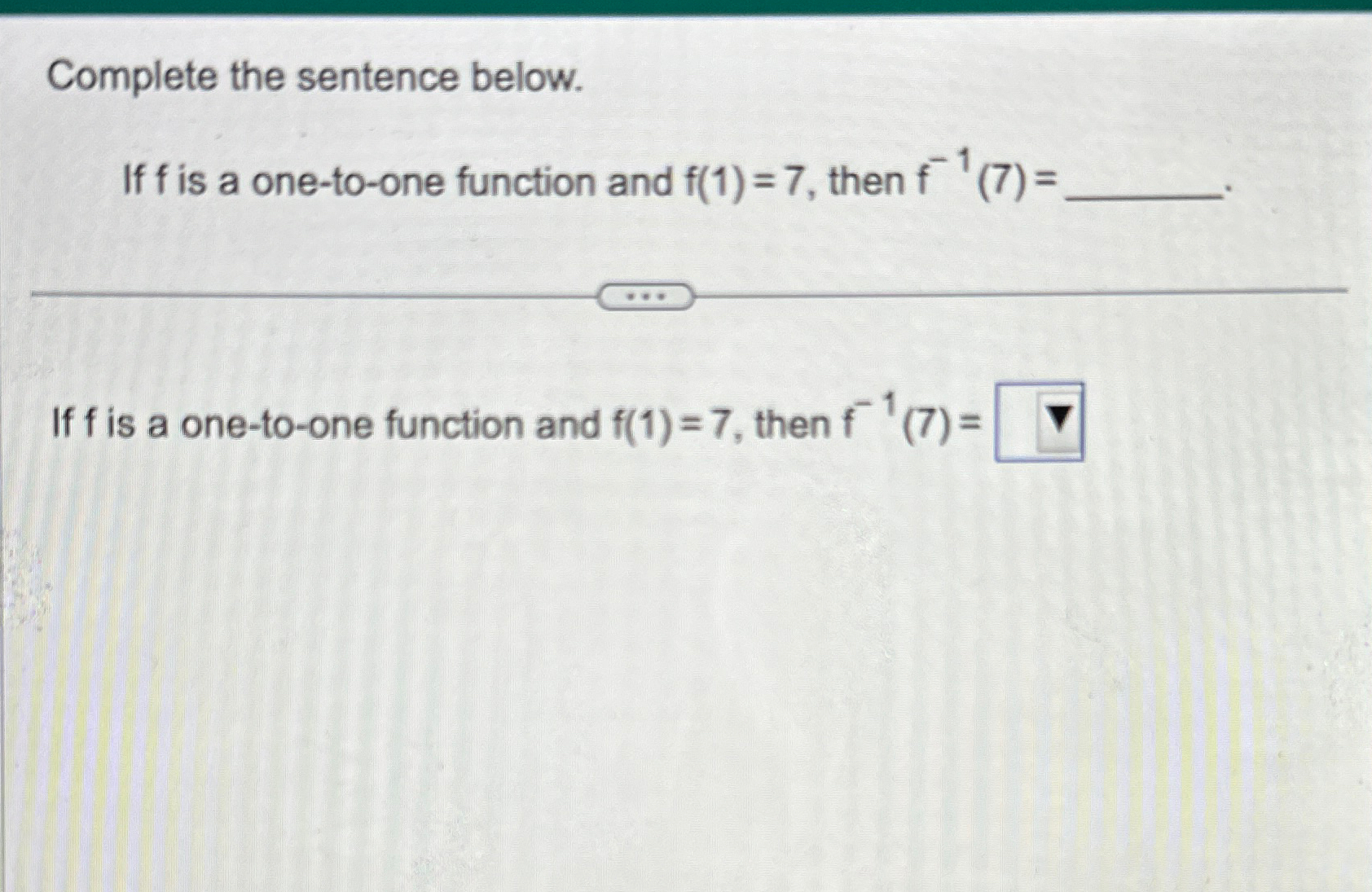 Solved Complete the sentence below.If f ﻿is a one-to-one | Chegg.com