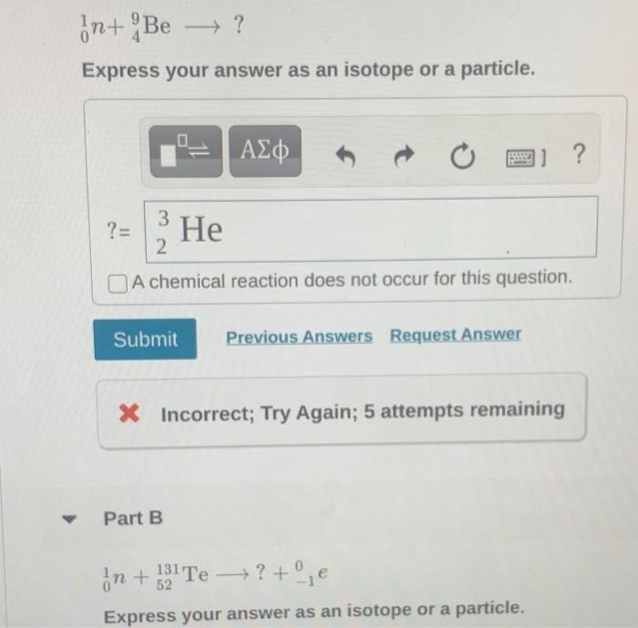 Solved on+ Be + ? Express your answer as an isotope or a | Chegg.com