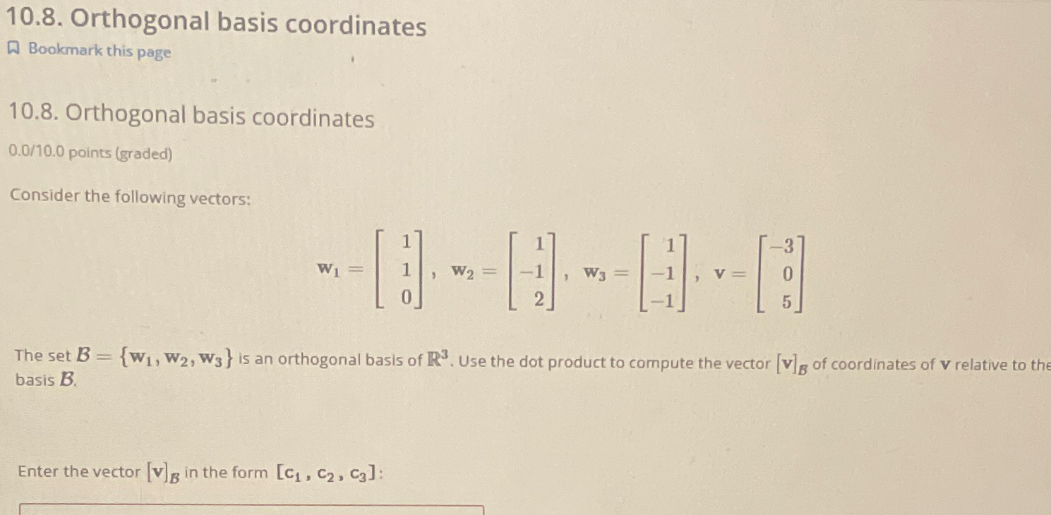 Solved 10.8. ﻿Orthogonal basis coordinatesBookmark this | Chegg.com