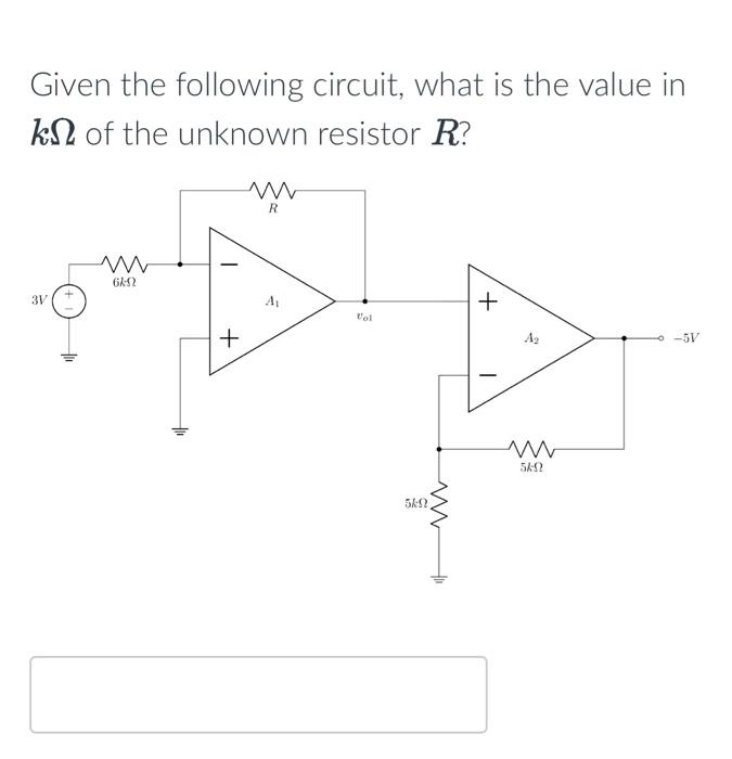 Solved Given the following circuit, what is the value in kΩ | Chegg.com