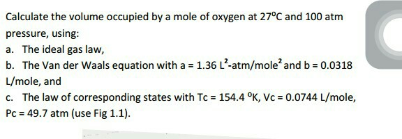 Solved Calculate the volume occupied by a mole of oxygen at | Chegg.com