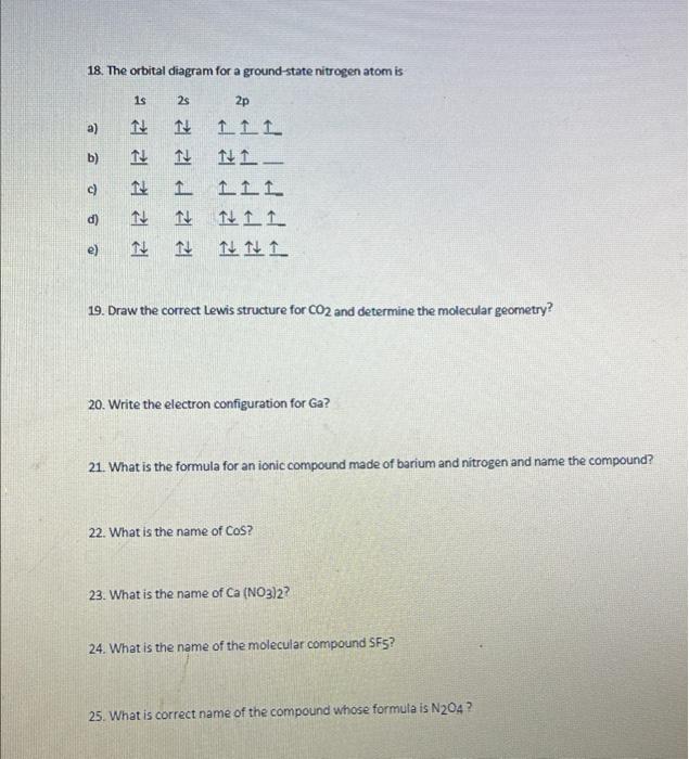 Solved 18 The Orbital Diagram For A Ground State Nitrogen