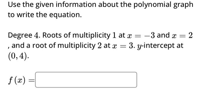 Solved Use the given information about the polynomial graph | Chegg.com