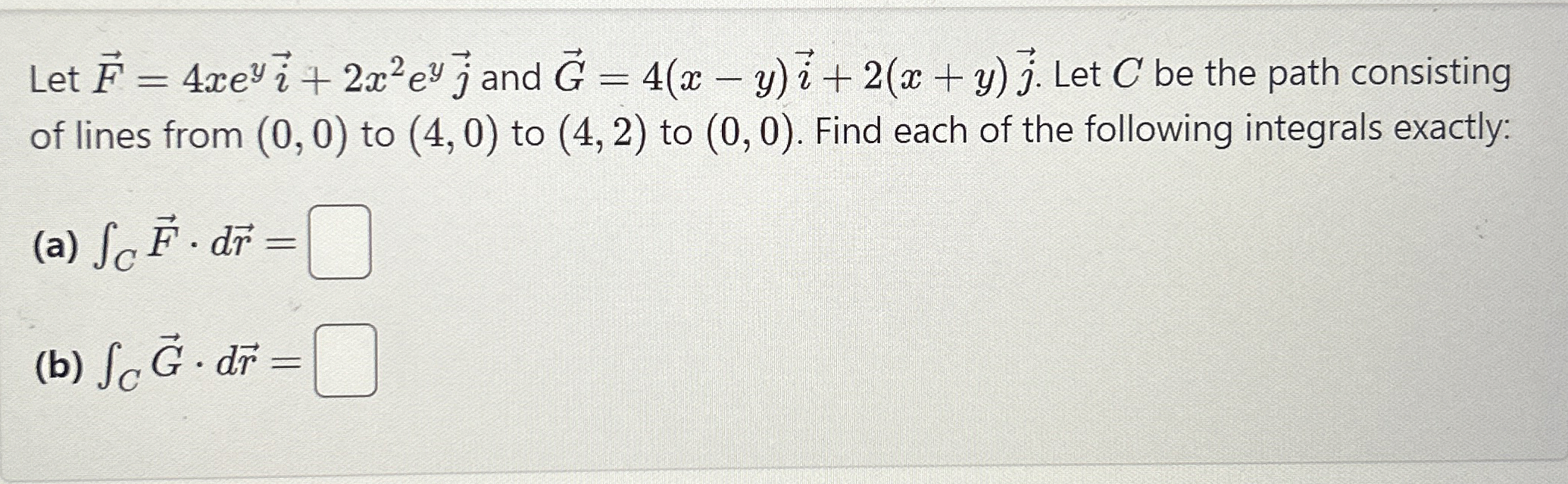 Solved Let vec(F)=4xeyvec(i)+2x2eyvec(j) ﻿and | Chegg.com